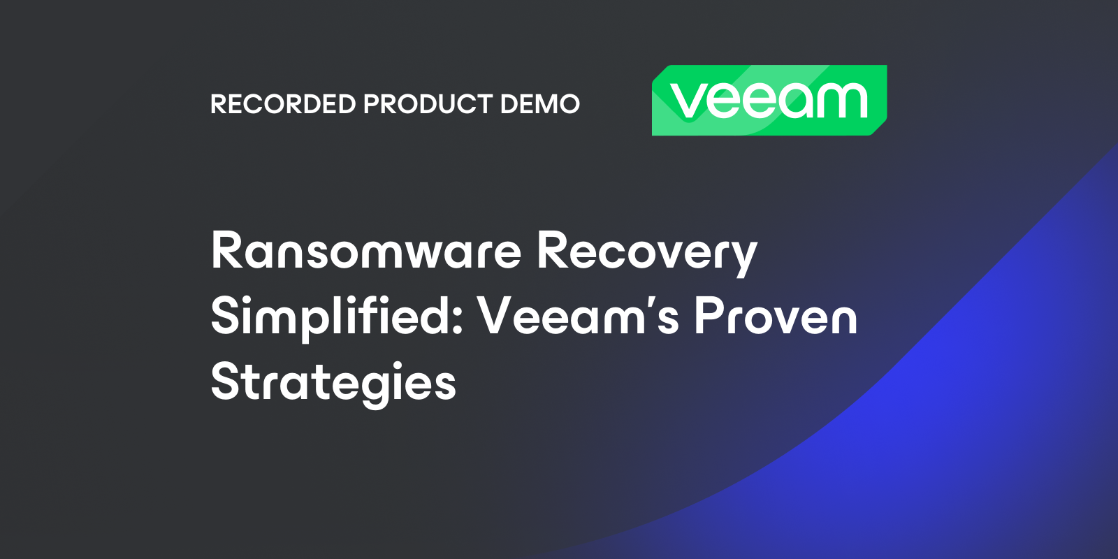 Veeam Data Platform: Counter Ransomware with Immutable & Resilient Recovery