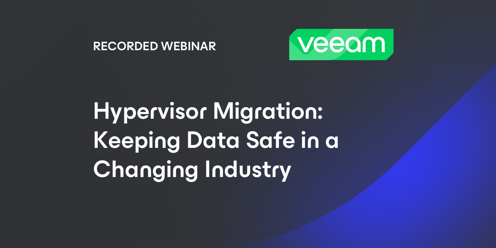 Hypervisor Migration: Keeping Data Safe in a Changing Industry