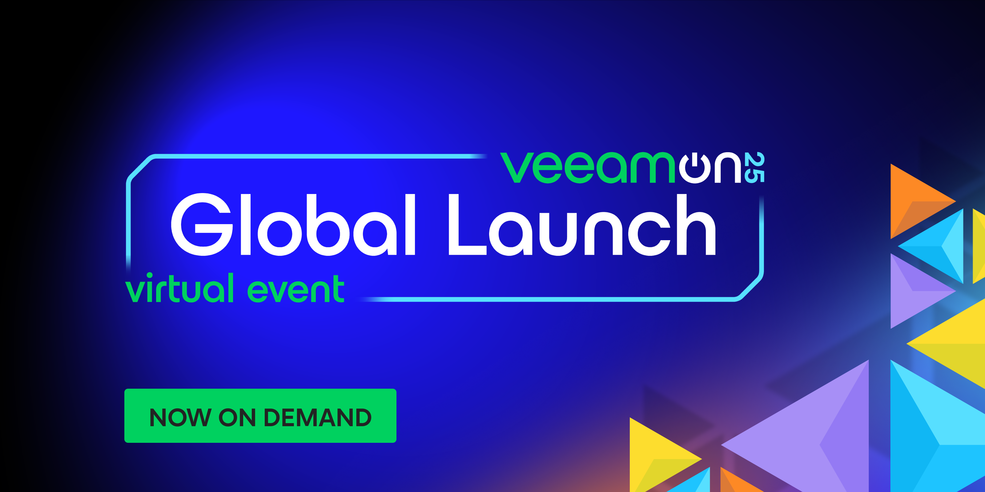 VeeamON Global Launch Virtual Event | Nov 19, 2025 (Nov 20, 2025, in Asia-Pacific)